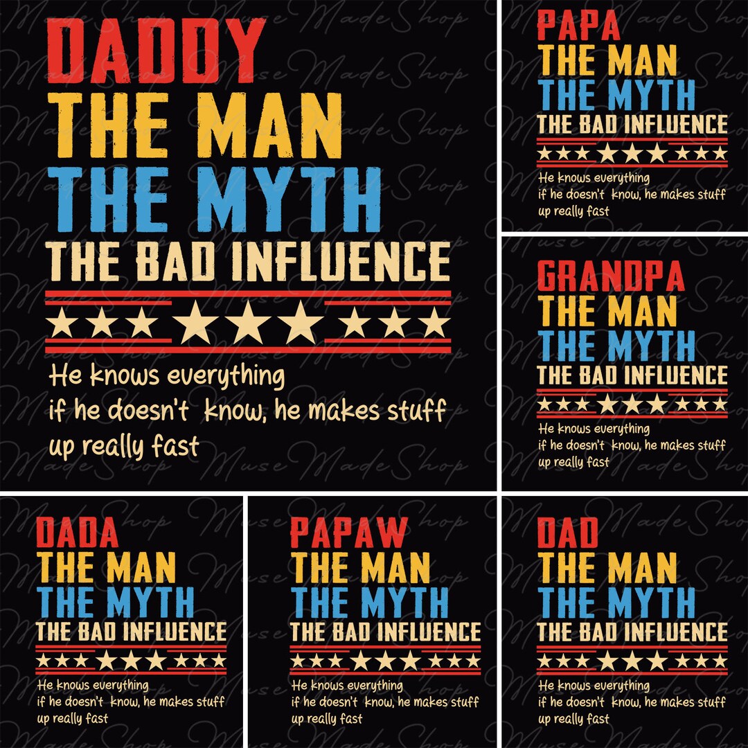 Papa the Man the Myth the Bad Influence Png, Retro Dad Png, Father's ...
