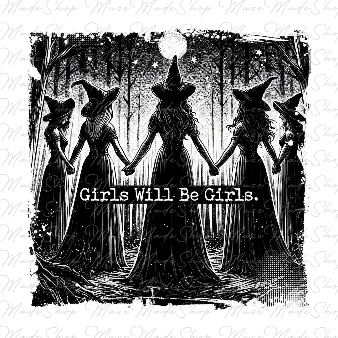 Girls Will Be Girls Witch Png, Funny Witch Png, Halloween Women Png ...