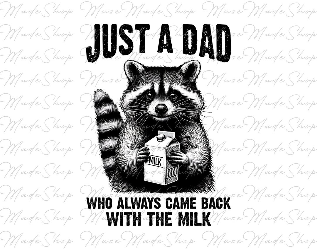 Just A Dad Who Always Came Back With the Milk Png, Retro Dad Raccoon ...