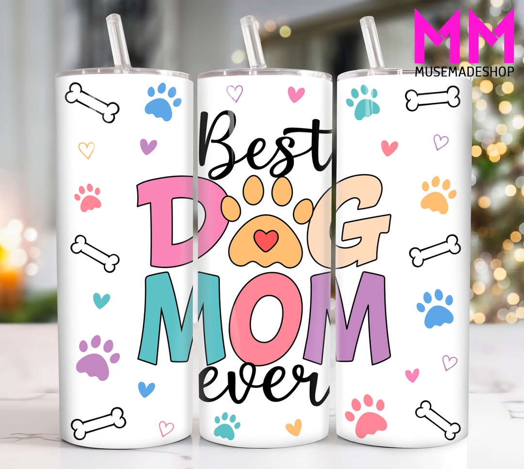 Best Dog Mom 20 Oz Skinny Tumbler Png, Dog Lover 20oz Tumbler Png, Dog ...
