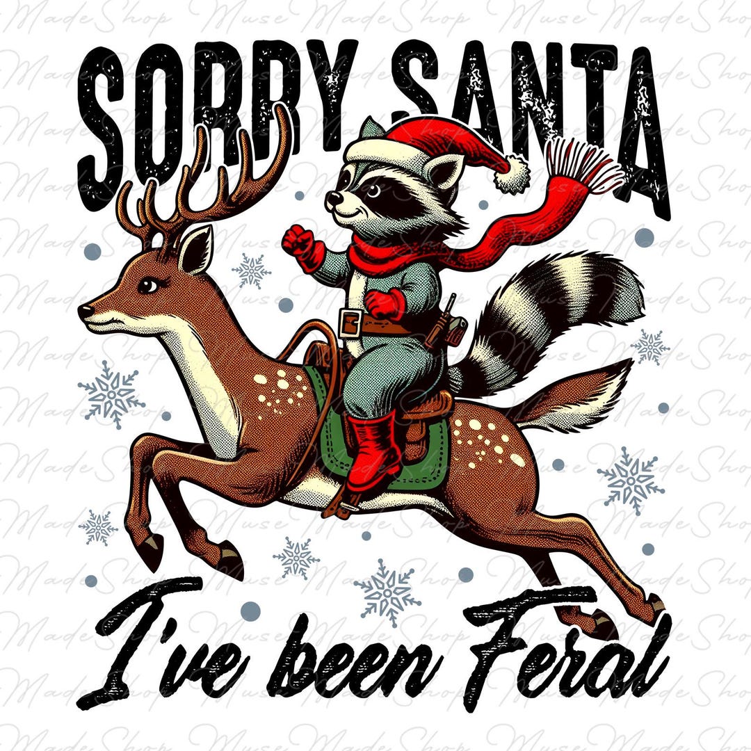 Sorry Santa I've Been Feral Png, Funny Raccoon With Santa Claus Hat Png ...