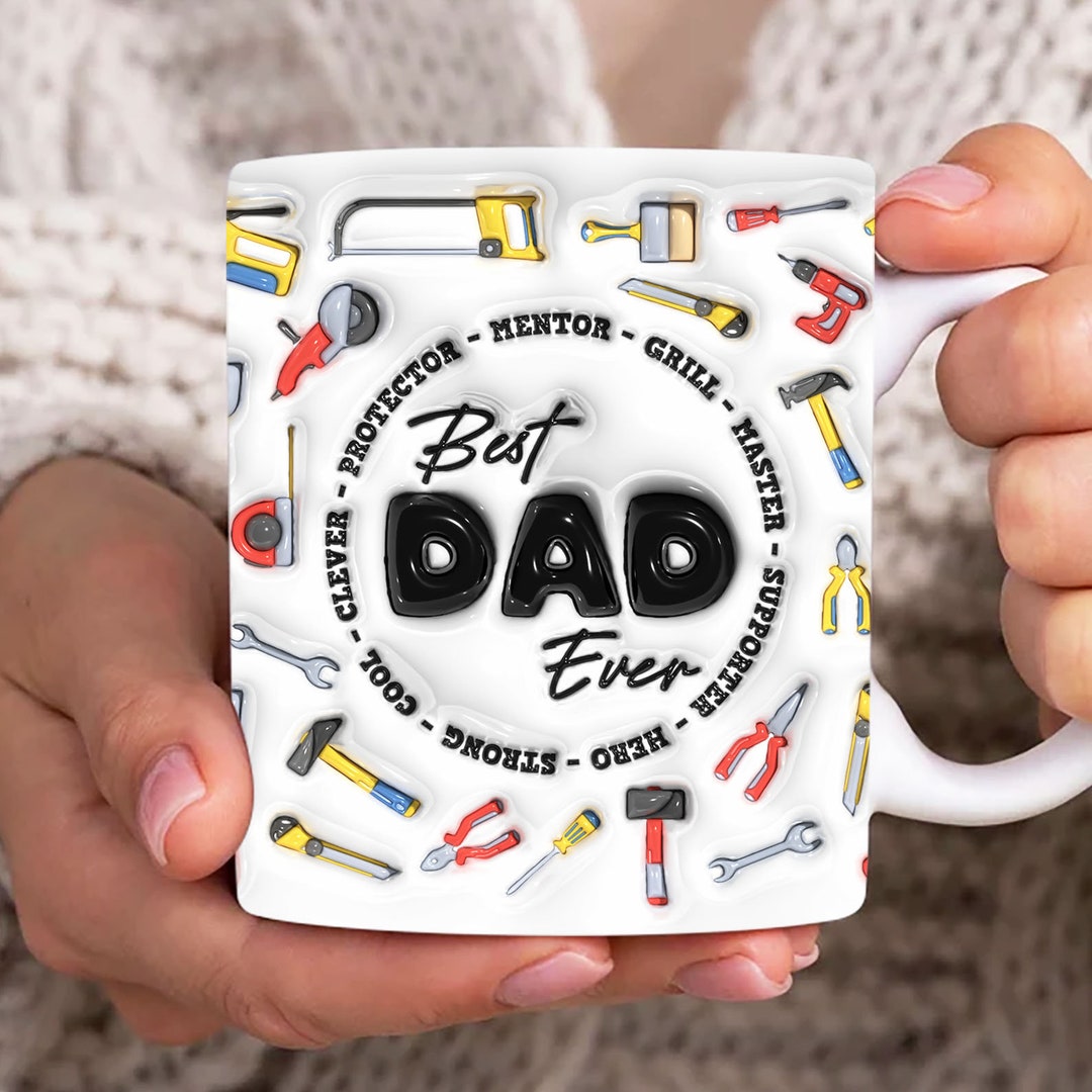Best Dad Ever 3D Puff Mug Wrap, Dad 3D Inflated 11oz Mug Template ...