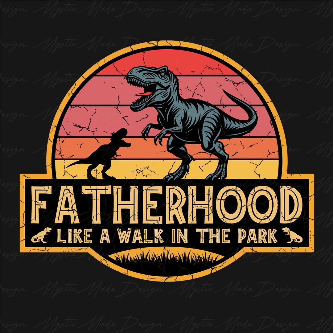 Retro Daddysaurus Png, Fatherhood Like A Walk in the Park Png, Family ...