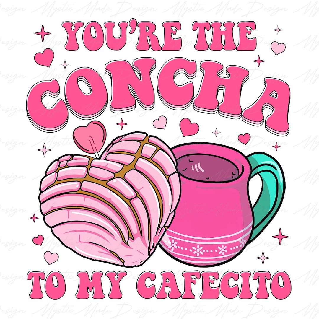 Valentine Concha Pan Dulce Png, Concha Valentine's Day Shirt Png, Candy ...