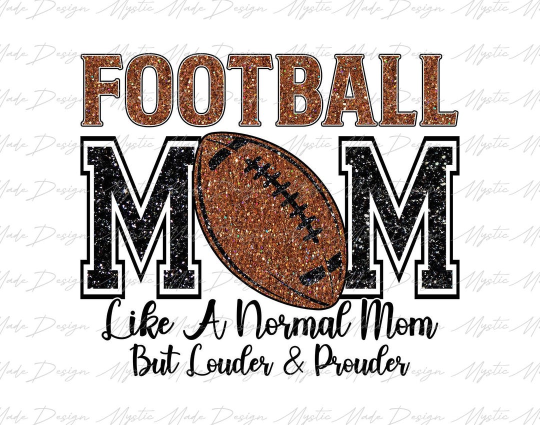 Loud and Proud Football Mom Png, Football Mom Png, Football Png, Game ...