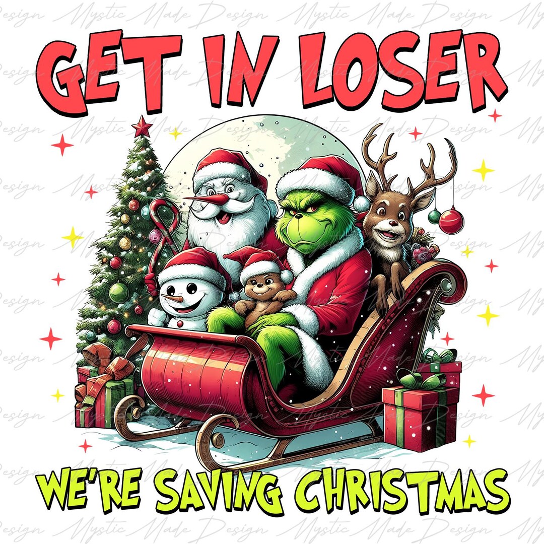 Christmas Get in Loser Png, Christmas Characters Png, Merry Christmas ...