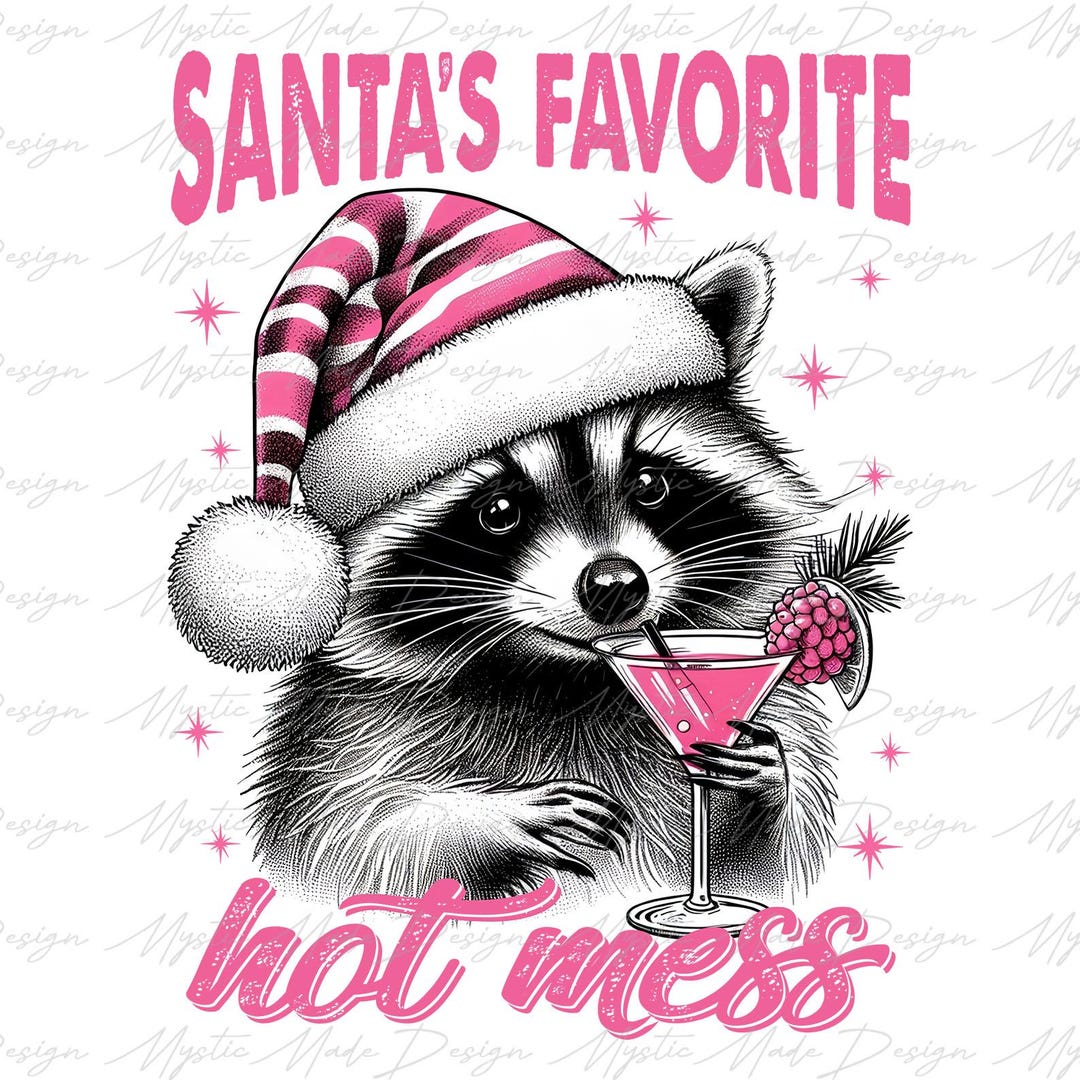 Santa's Favorite Hot Mess Png, Pink Christmas Raccoon Png, Feral Girl ...