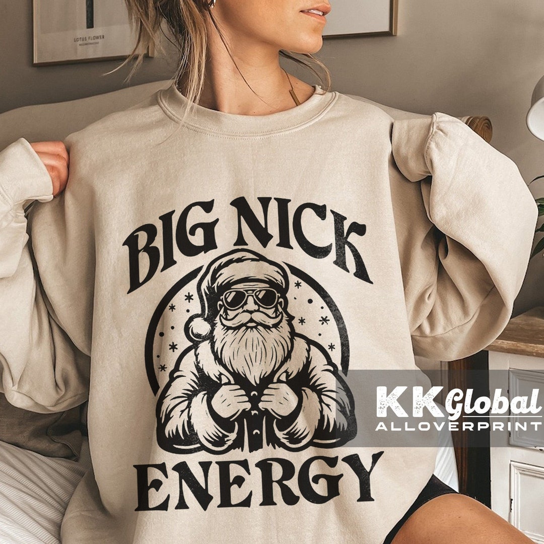 Funny Christmas Shirt, Santa Claus, Big Nick Energy Shirt, Adult Humor ...