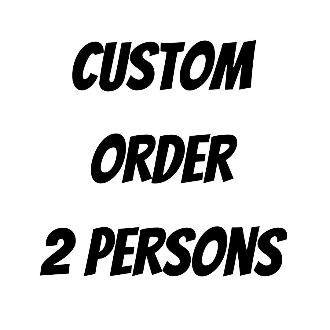 Custom Order 2 Persons - Etsy