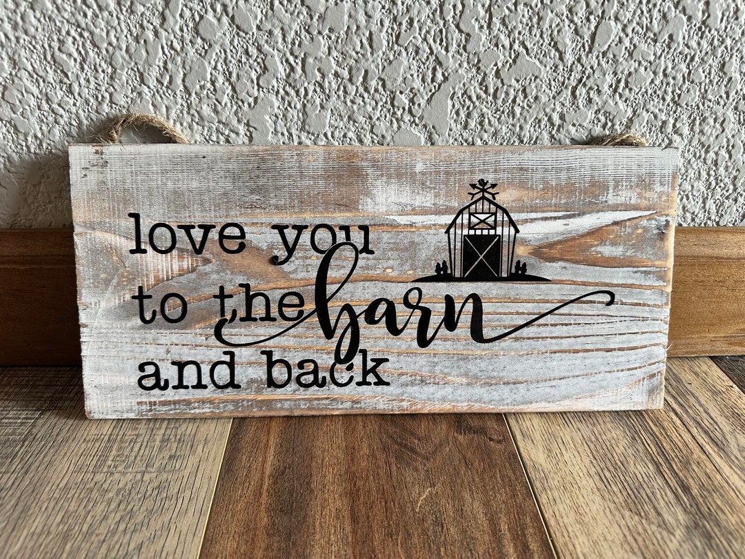 Love You to the Barn and Back Hanging Sign - Etsy