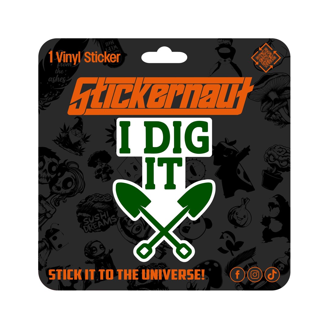 Waterproof Vinyl Sticker | I Dig It | - Laptop Decal, Tumbler Sticker ...