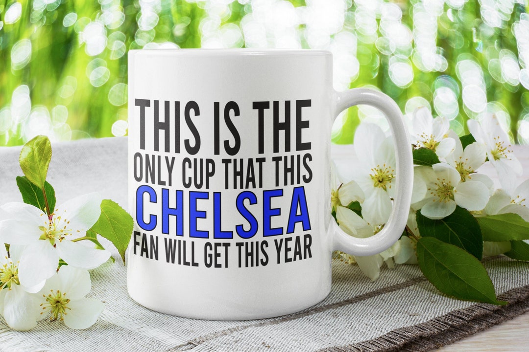 Chelsea, Chelsea Mug, Chelsea Gift, Football Gift, Funny Chelsea, Love ...