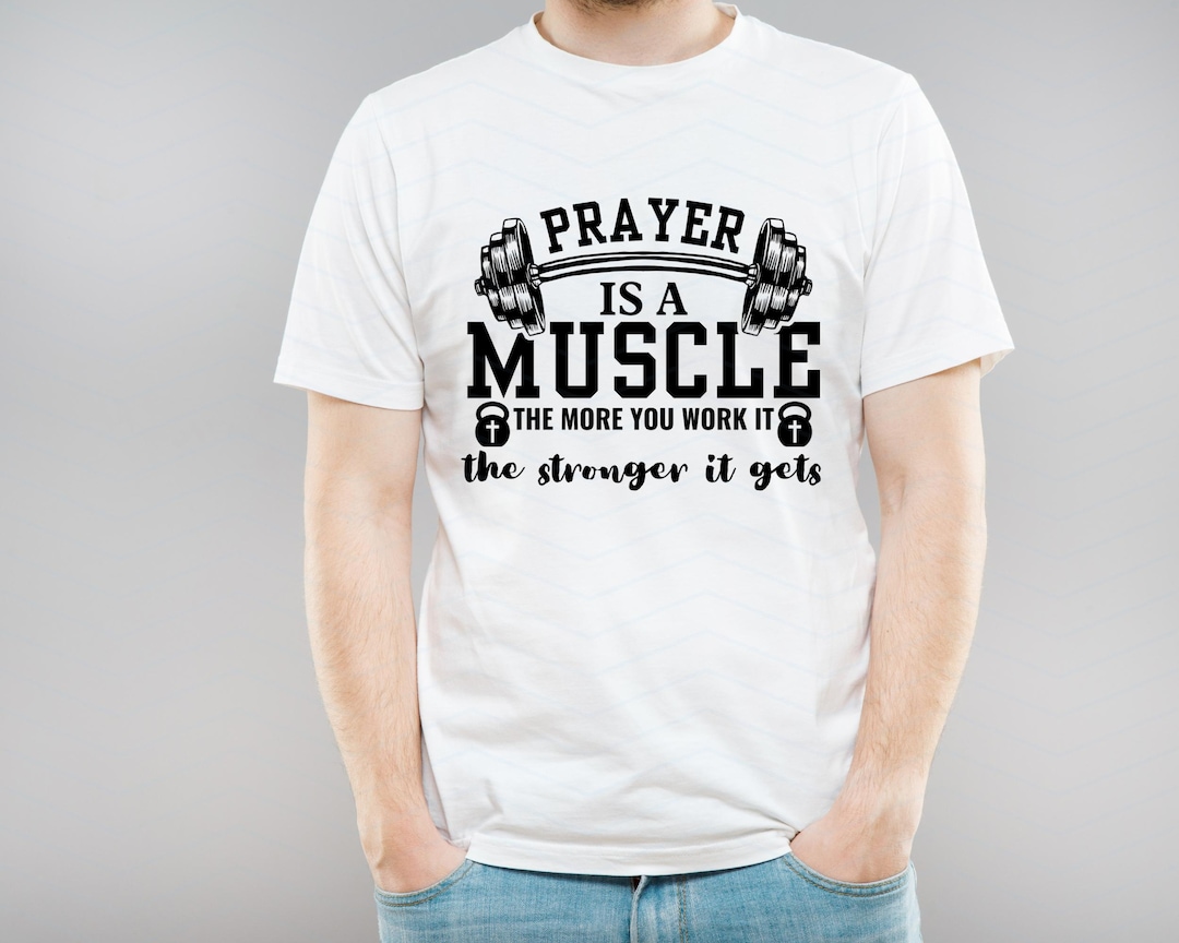 Prayer is a Muscle PNG | Christian Faith Quote Design | Religious Shirt ...