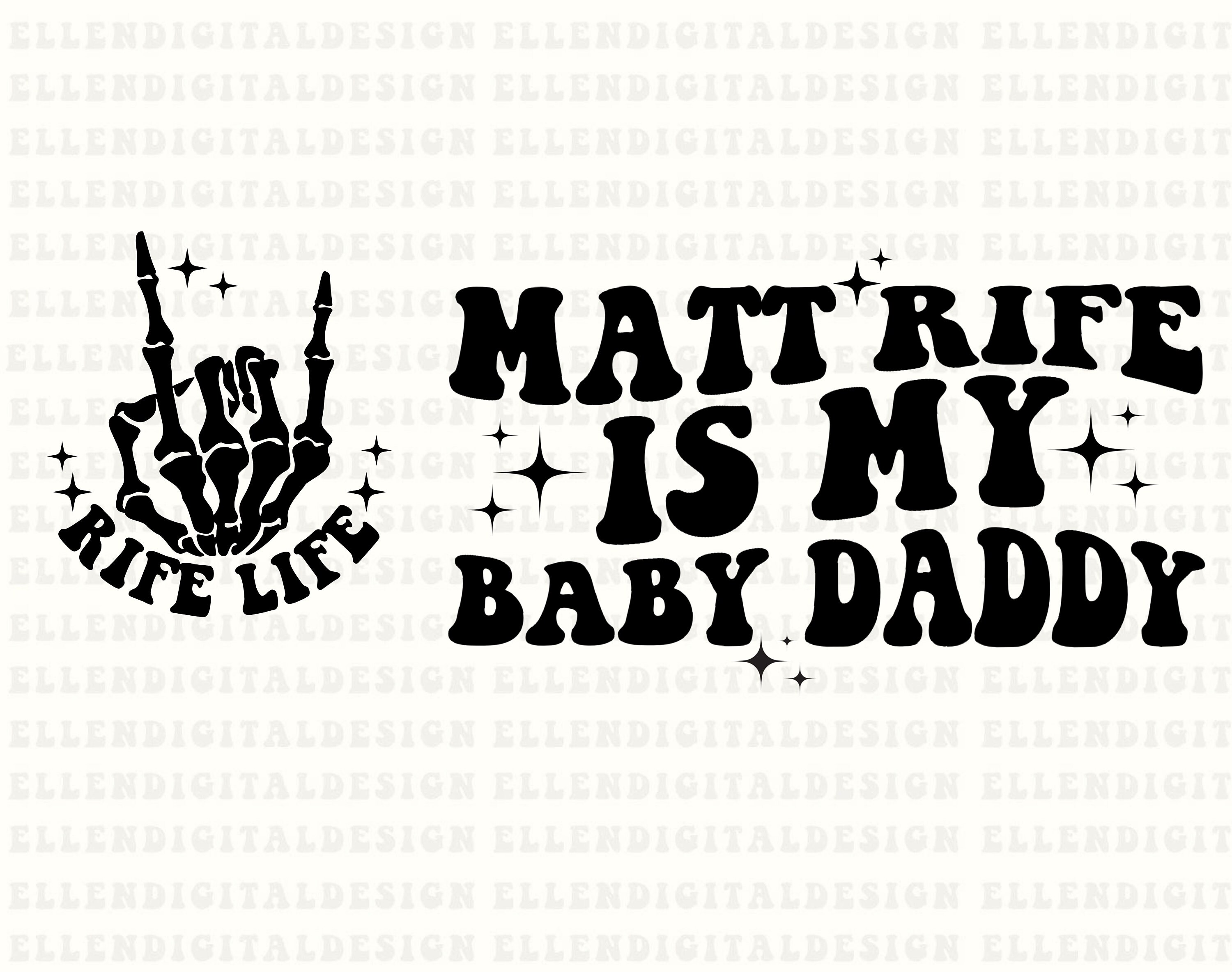Matt Rife is My Baby Daddy PNG Matt Rife Svg Matt Rife Png - Etsy