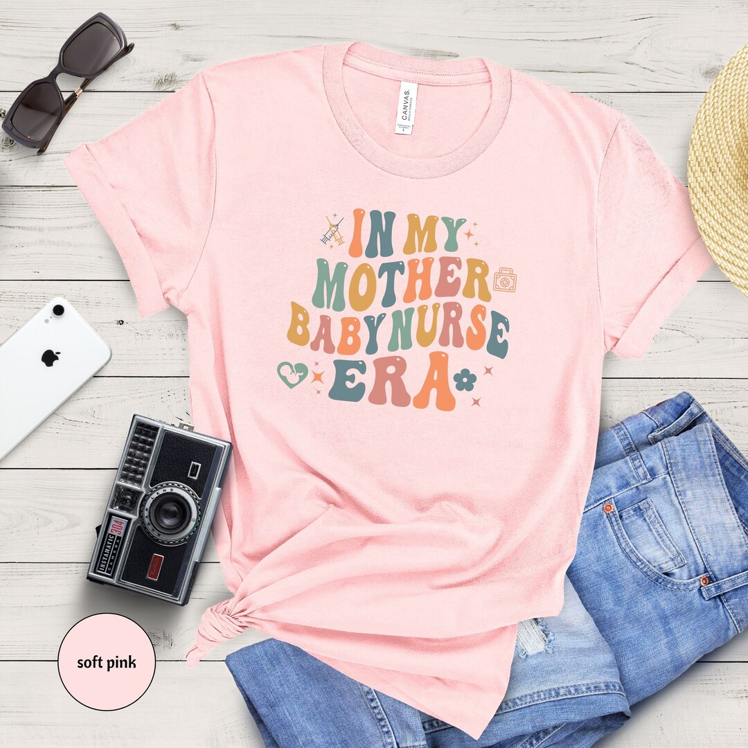 Labor and Delivery Nurse, Mother Baby Nurse Era Shirt, Nursing Tee ...