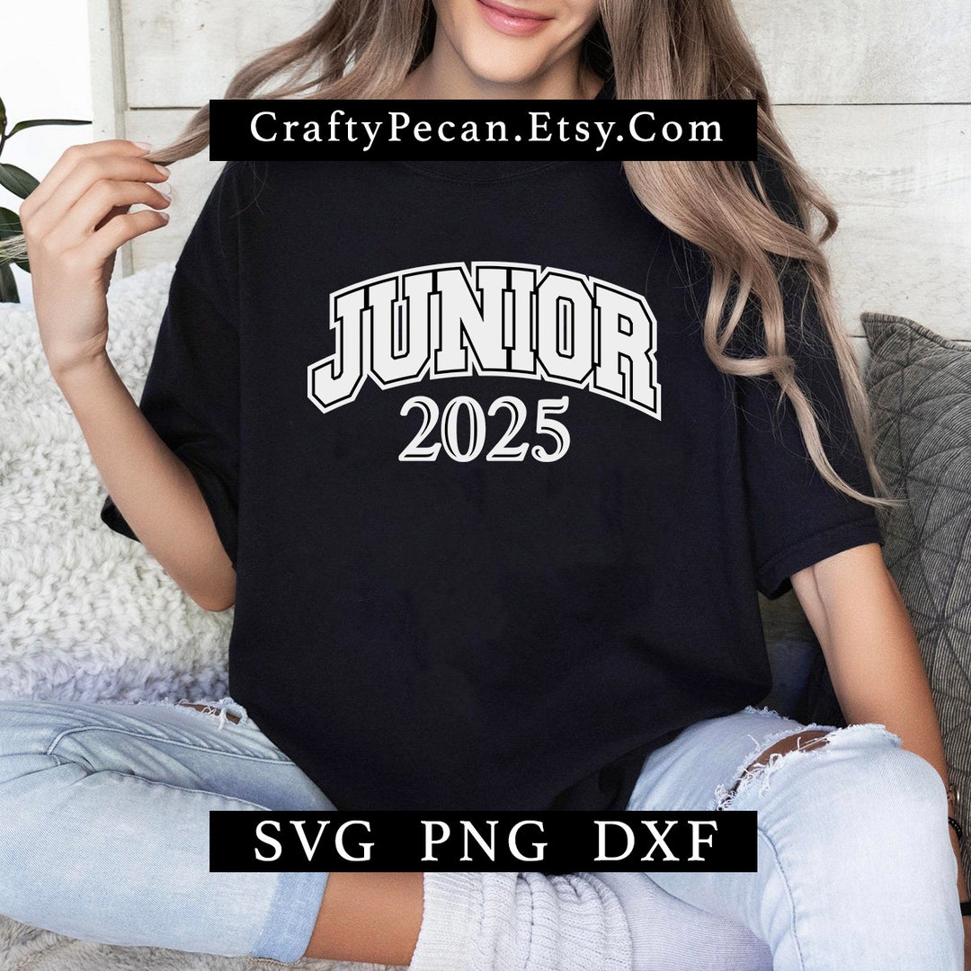 Junior 2025 Svg, Class of 2025, High School SVG, Junior Svg, Junior ...
