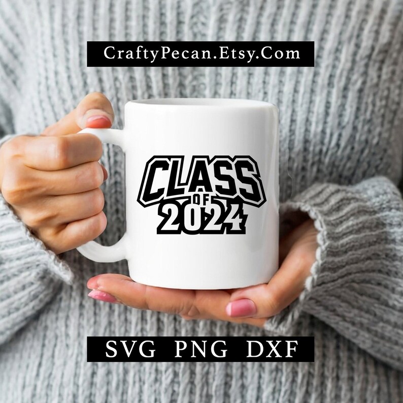 Class of 2024 Svg Png Dxf, Graduation Svg, High School Svg, High School ...