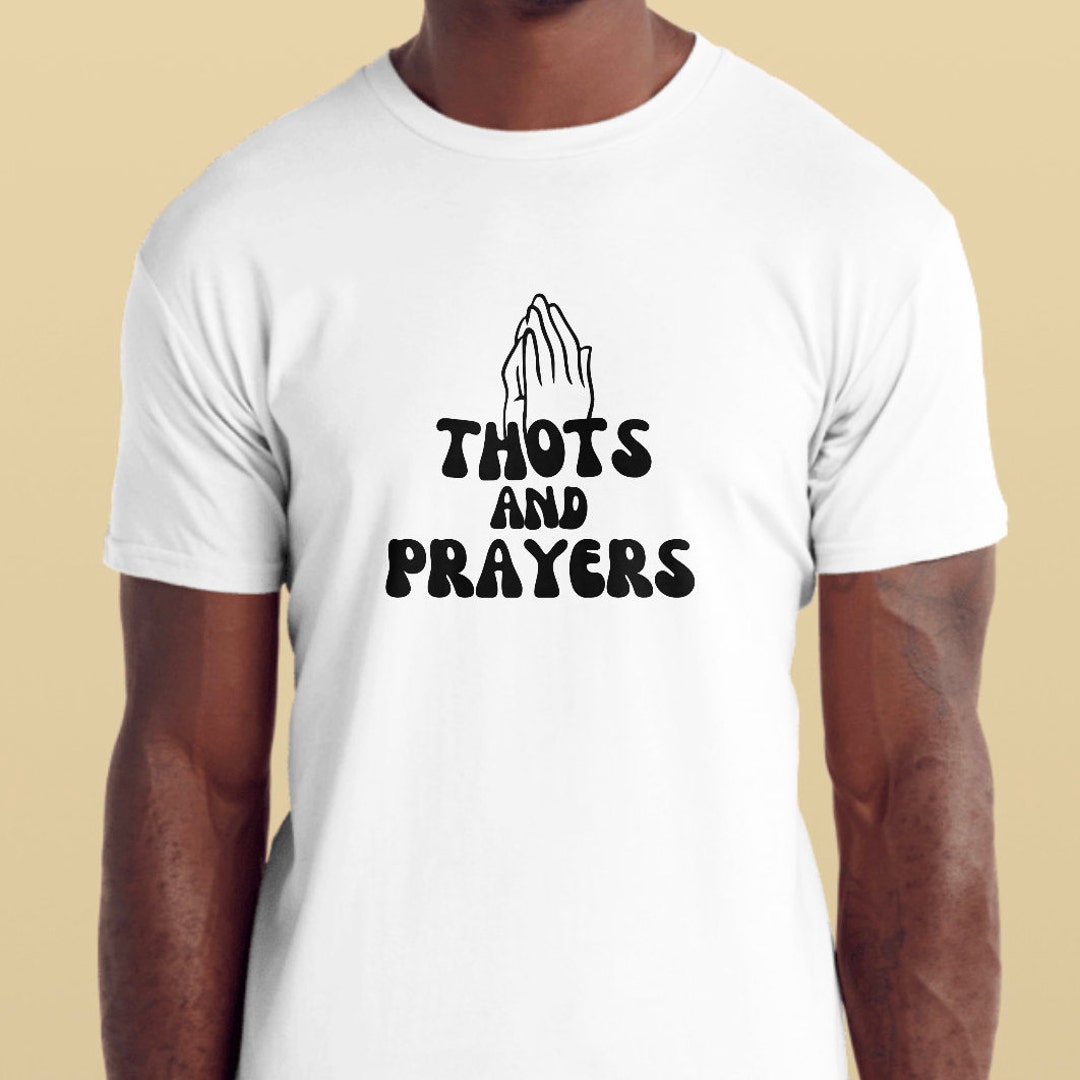 Thots and Prayers T Shirt - Etsy