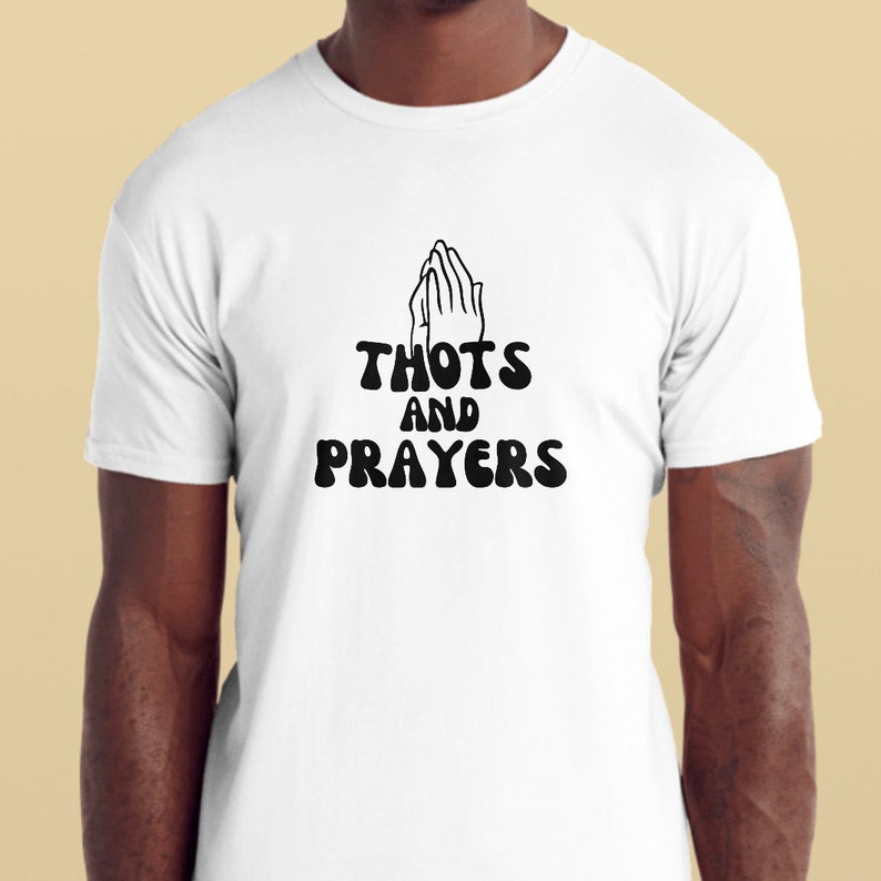 Thots and Prayers T Shirt - Etsy