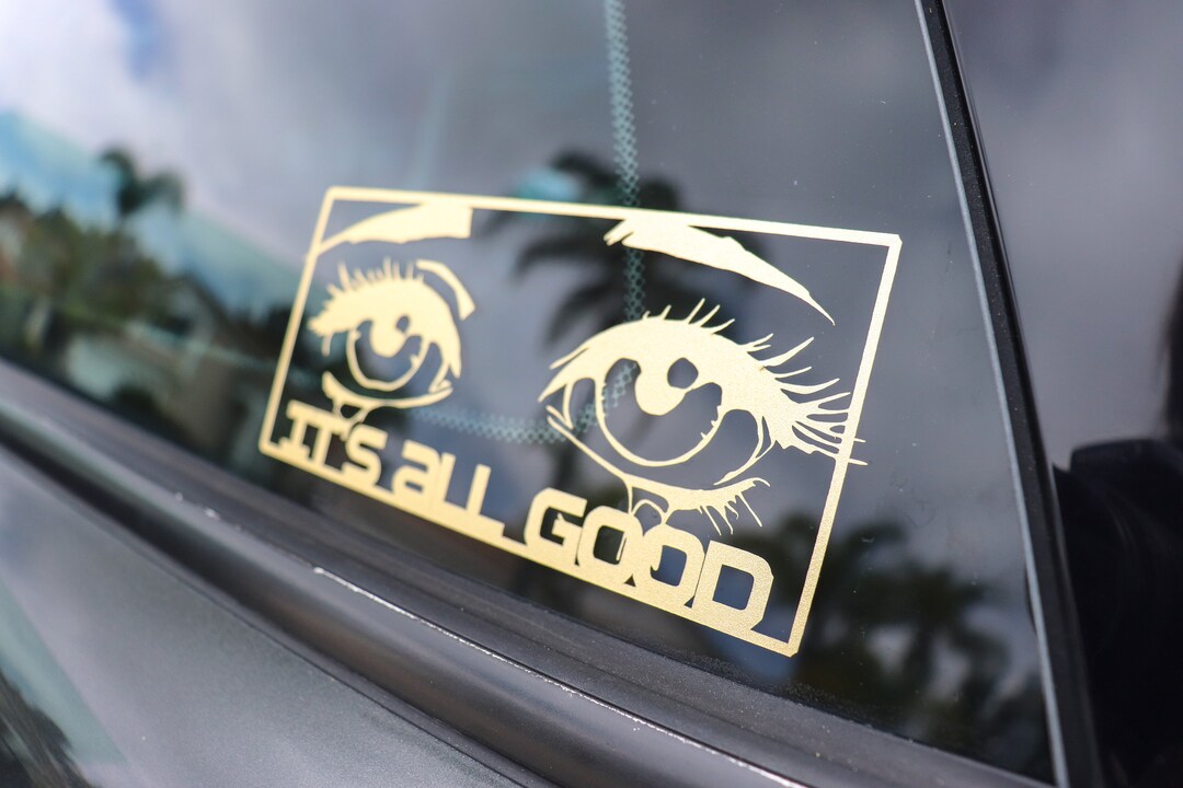 Crying Eyes, It's All Good Vinyl Decal, Car Decal, Euro Car Decal ...