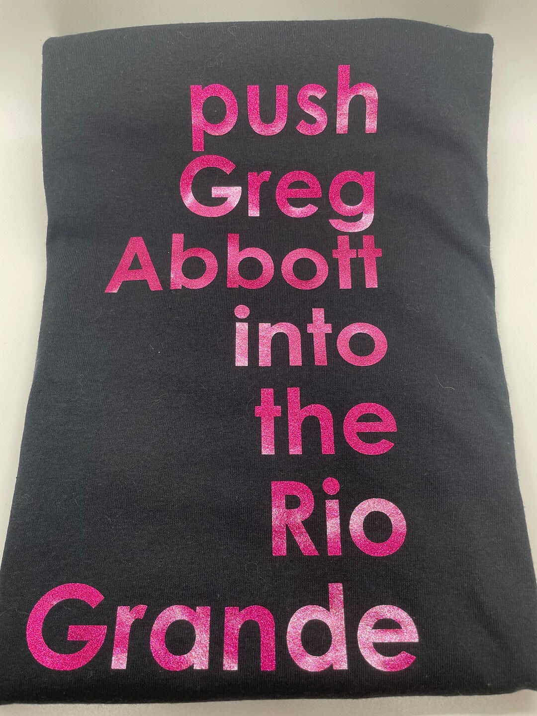 Push Greg Abbott Into the Rio Grande Tshirt - Etsy