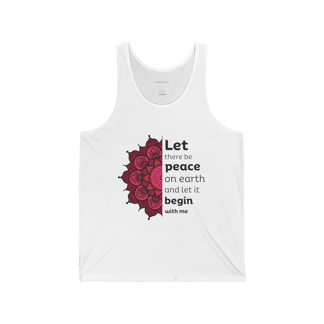 Let There Be Peace on Earth and Let It Begin With Me Unisex Jersey Tank ...