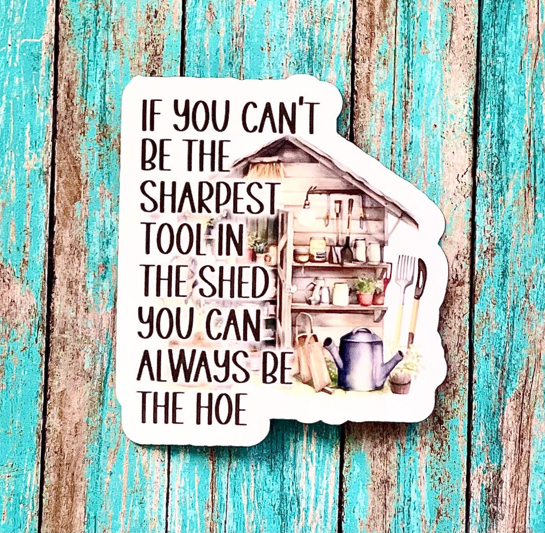 You Can Always Be the Hoe Sticker Decal - Etsy