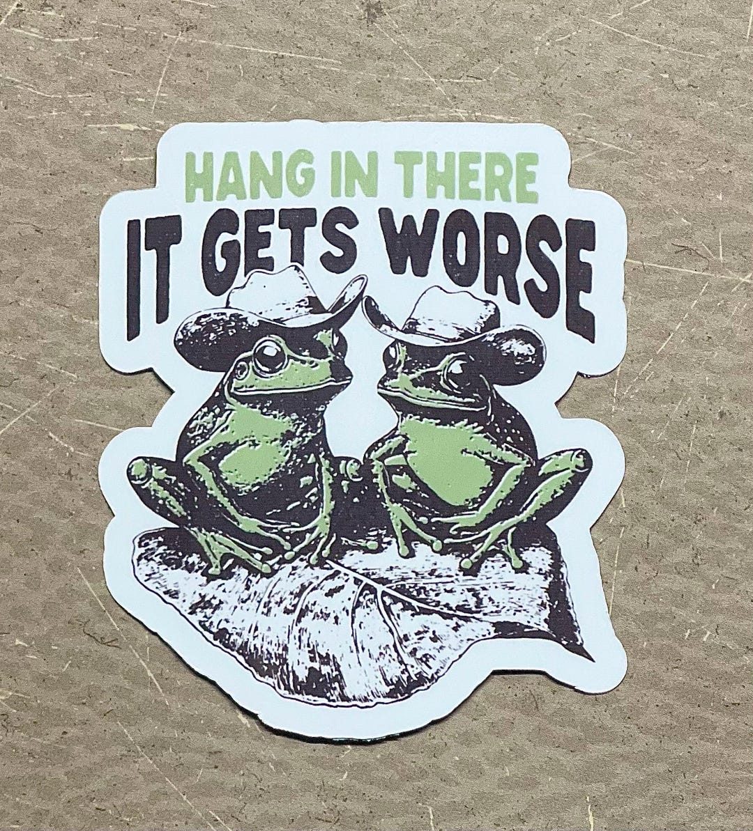 Hang in There It Gets Worst Frogs Sticker Decal - Etsy