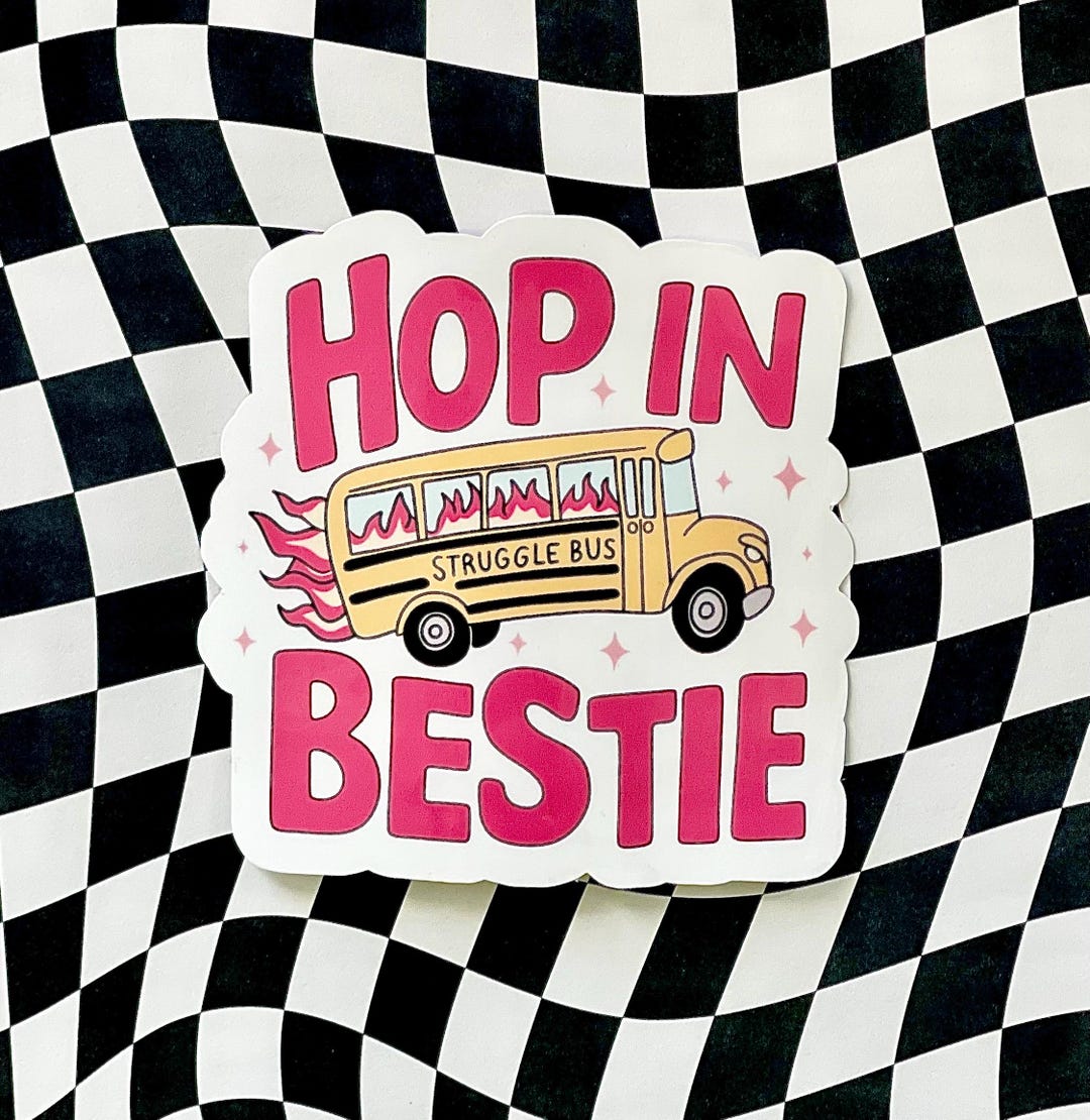 Struggle Bus Hop in Bestie Sticker Decal - Etsy