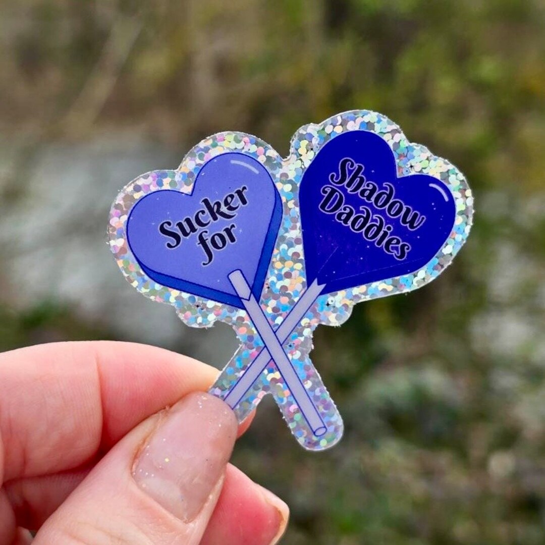 Sucker for Shadow Daddies Glitter Sticker Stickers for Romantasy Lovers ...