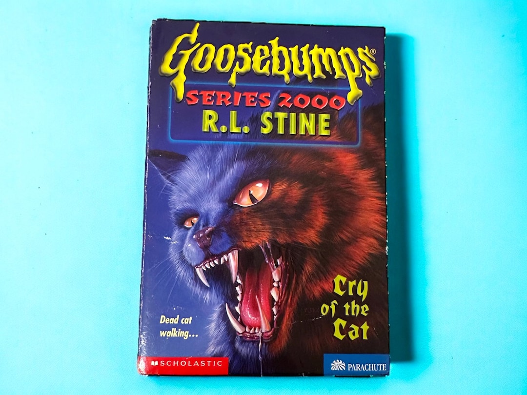 Goosebumps Series 2000 R.L. Stine. Cry of the Cat 1. Scholastic 1998 ...