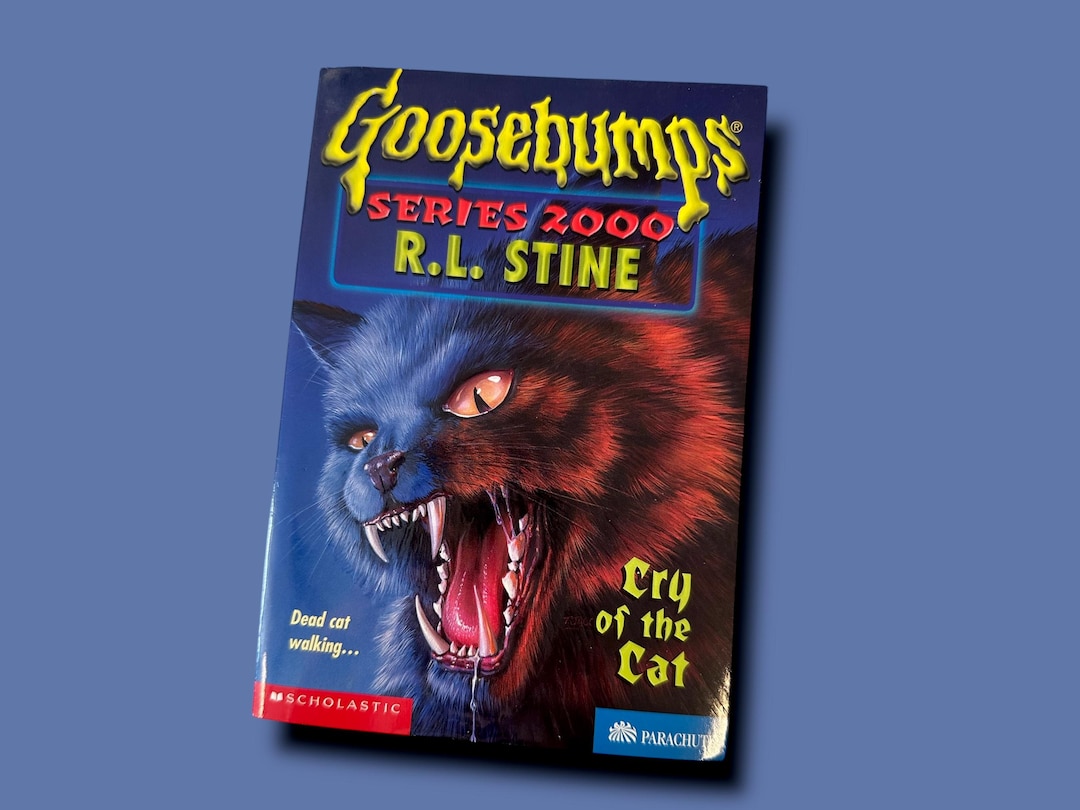 Goosebumps Series 2000 R.L. Stine. CRY of the CAT. Scholastic 1998. an ...