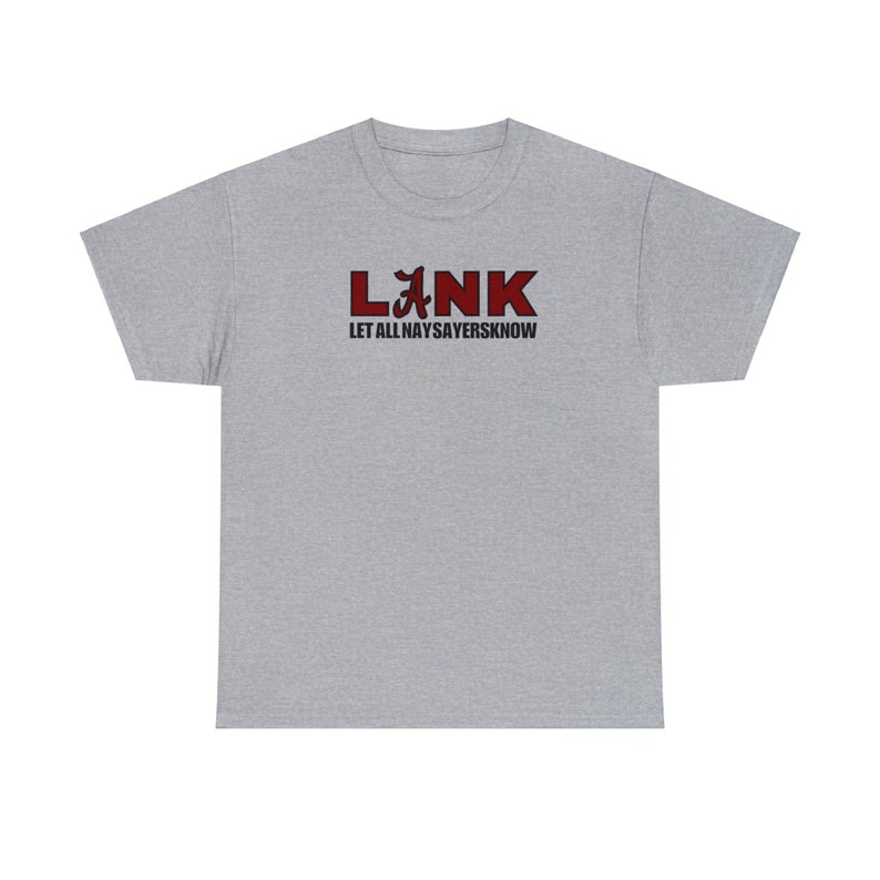 LANK Alabama T-shirt Let All Naysayers Know Shirt Alabama - Etsy