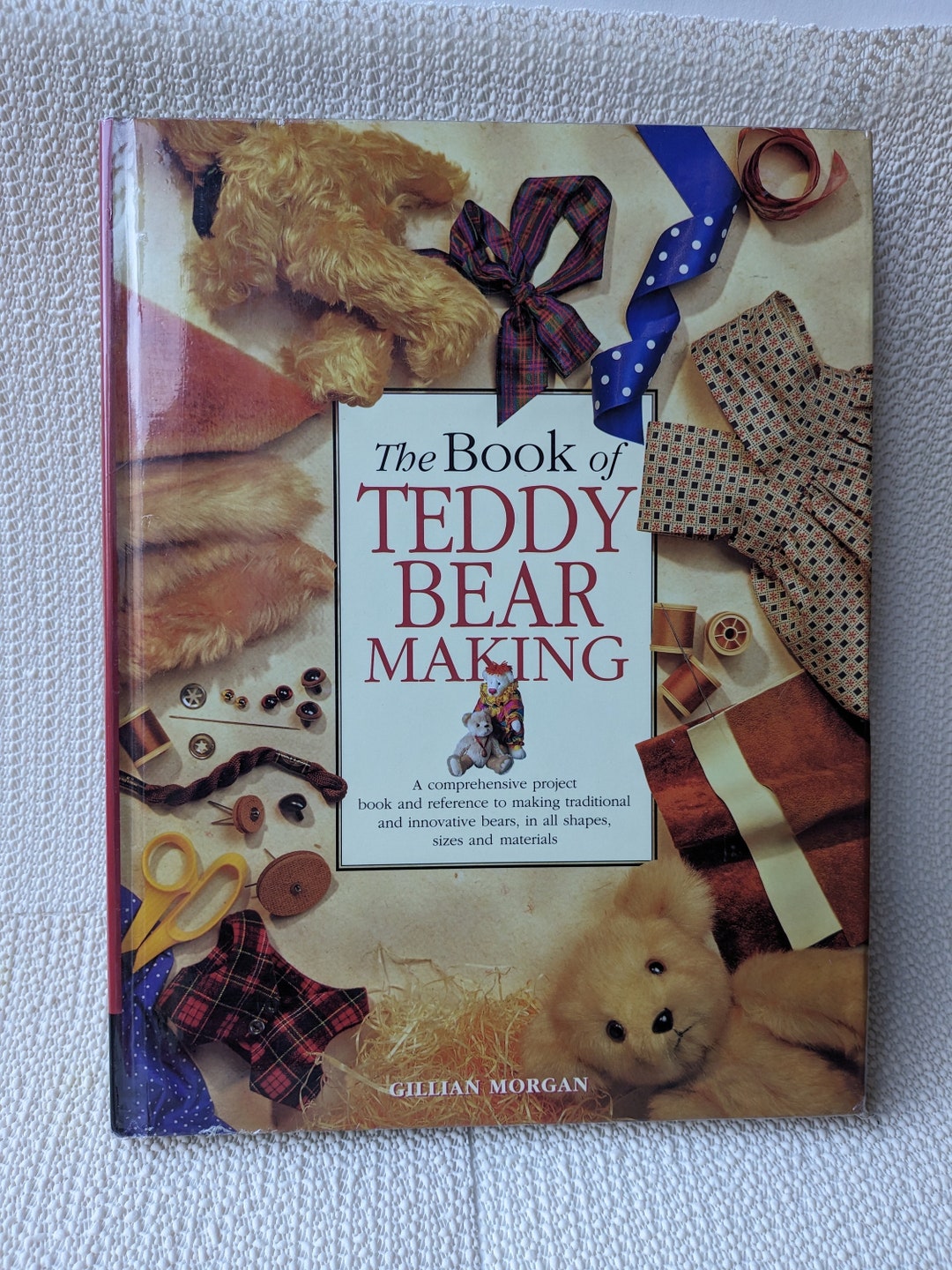 The Book of Teddy Bear Making - Gillian Morgan Published by Apple Press ...