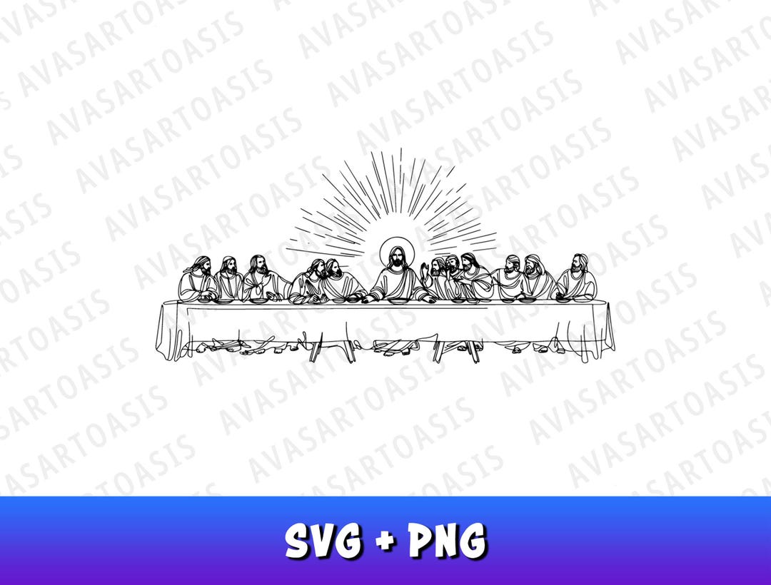 The Last Supper Vector Art Jesus Christian Faith Bible Verse Cut File ...