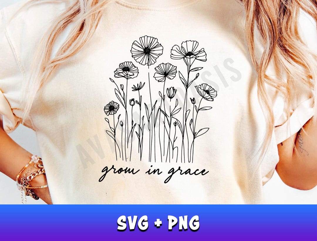 Grow in Grace Svg, Christian Svg, Wildflower Svg, Religious Svg, Bible ...
