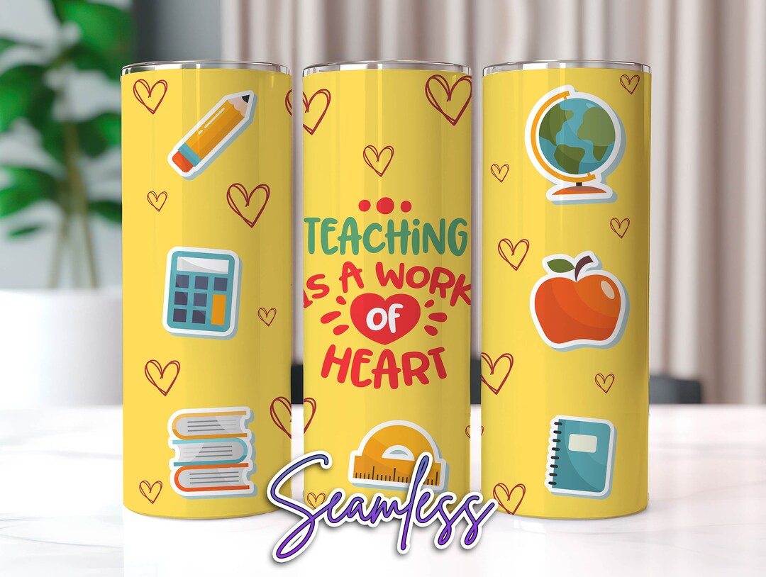 Yellow Teaching is a Work of Heart Teacher Tumbler Wrap Seamless, 20 Oz ...