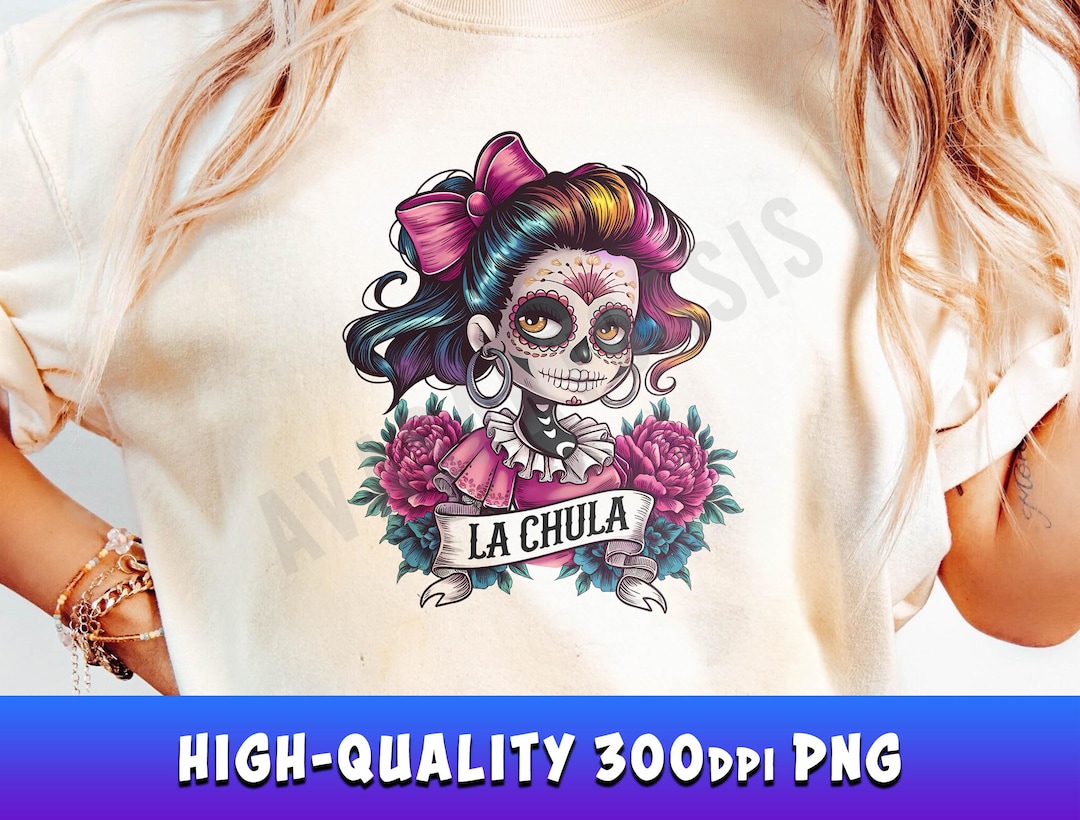 Skeleton La Chula PNG, Funny Mexican Sublimation Design, Latina ...