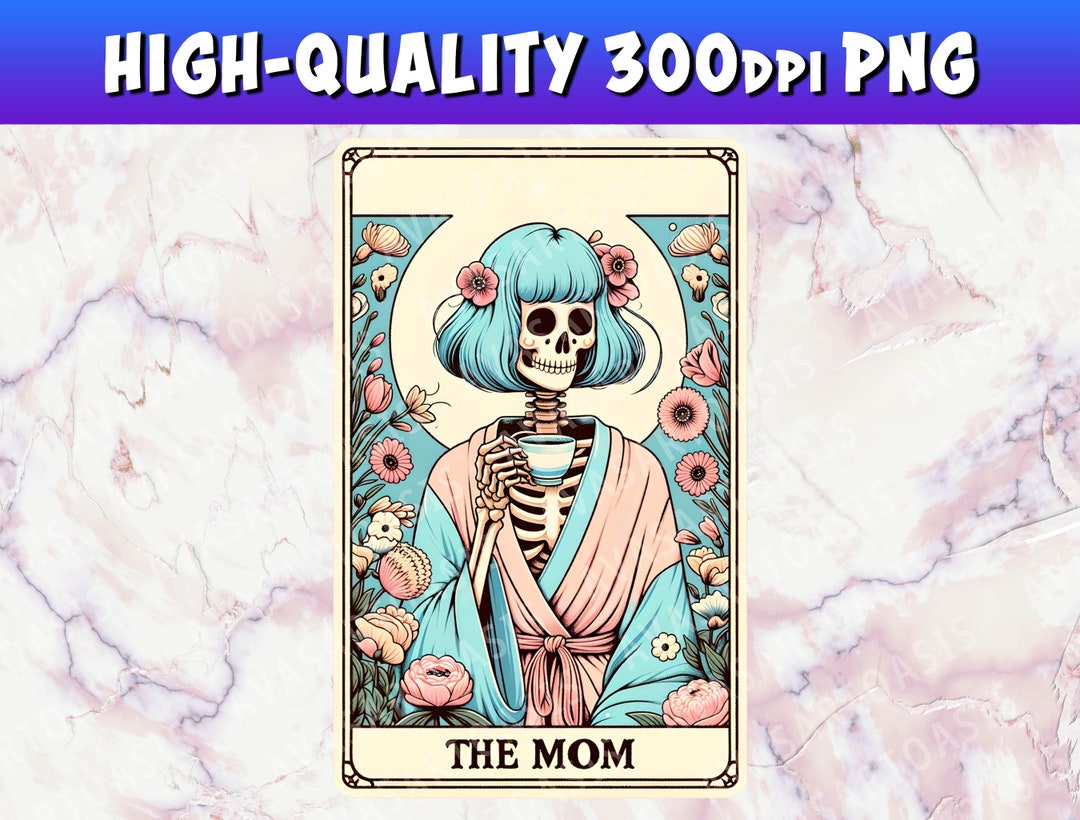 The Mom Tarot Card PNG, Skeleton Tarot Card, Funny Tarot Card, Skull ...