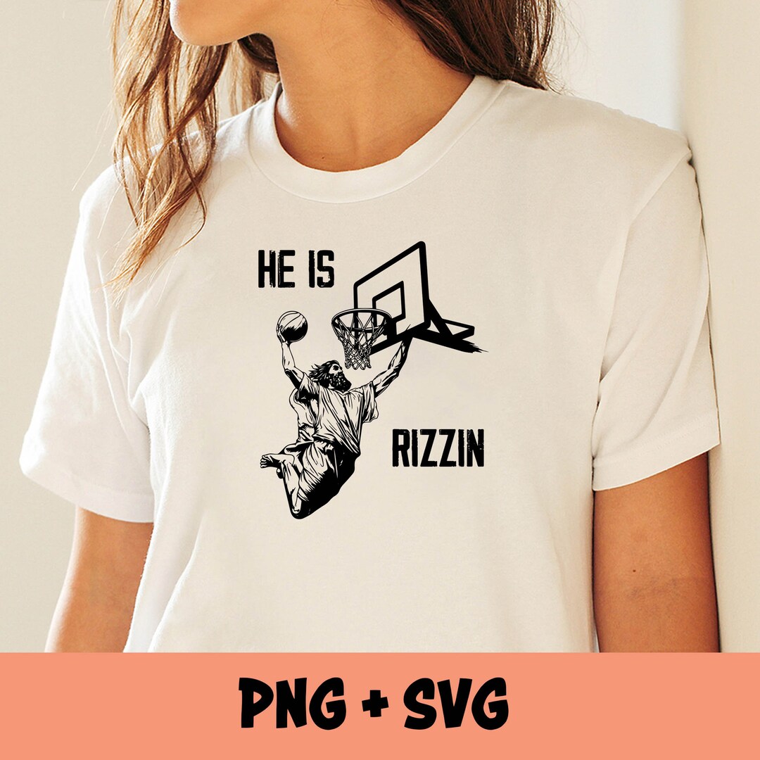 He is Rizzin SVG Jesus Playing Basketball, He is Risen Svg, He Has ...