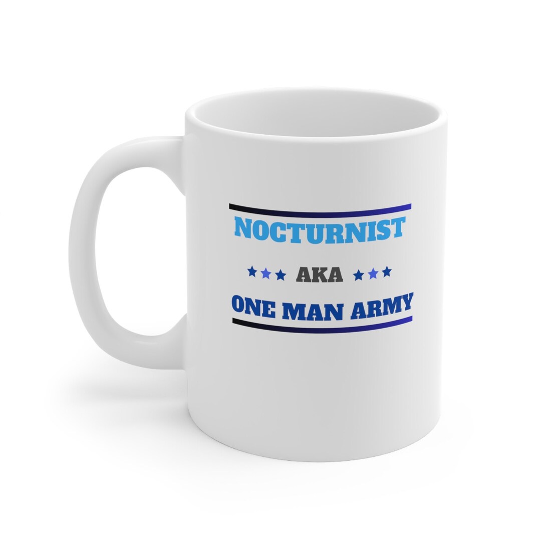 NOCTURNIST One Man Army- Appreciation Gift 11oz - Etsy