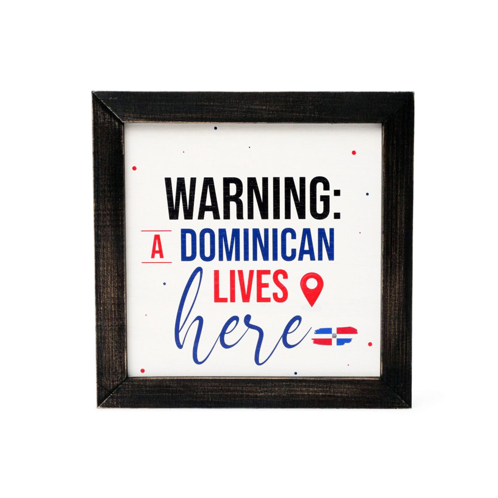 Warning: A Dominican Lives Here | Spanish Decor | Funny Sign | Home ...