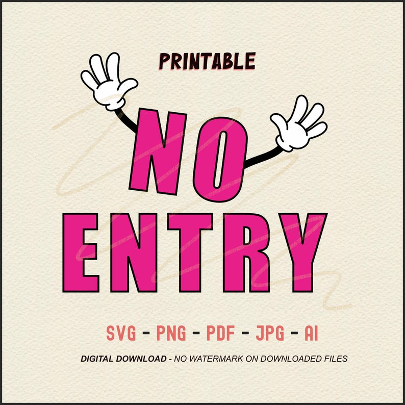 Fun No Entry Printable Sign: Editable Vector (digital Download) - Etsy