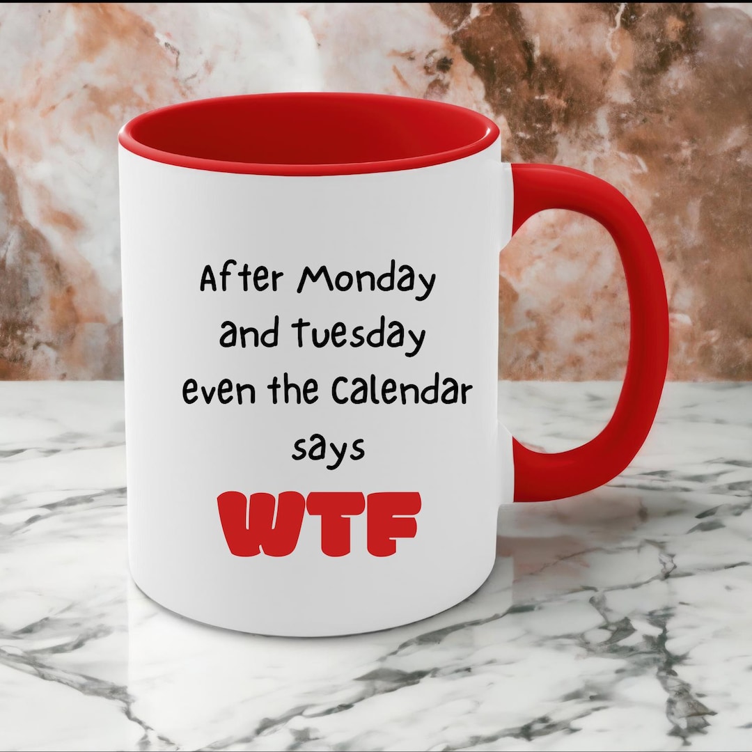 Funny WTF Quote Coffee Mug, Sarcastic Novelty Gift - Etsy