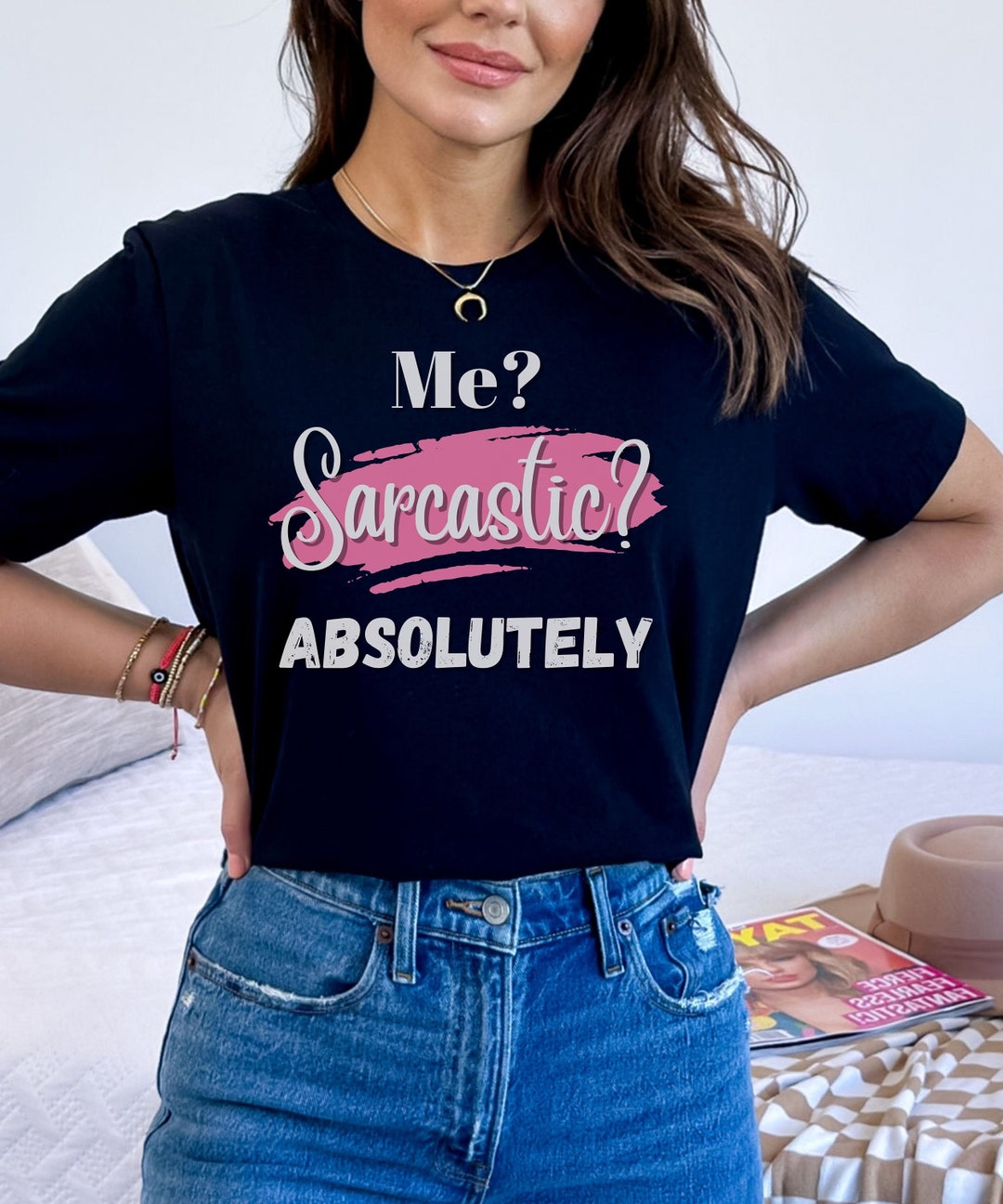 Sarcastic Shirt, Me Sarcastic Absolutely, Sarcasm Shirt, Sarcastic Mom ...