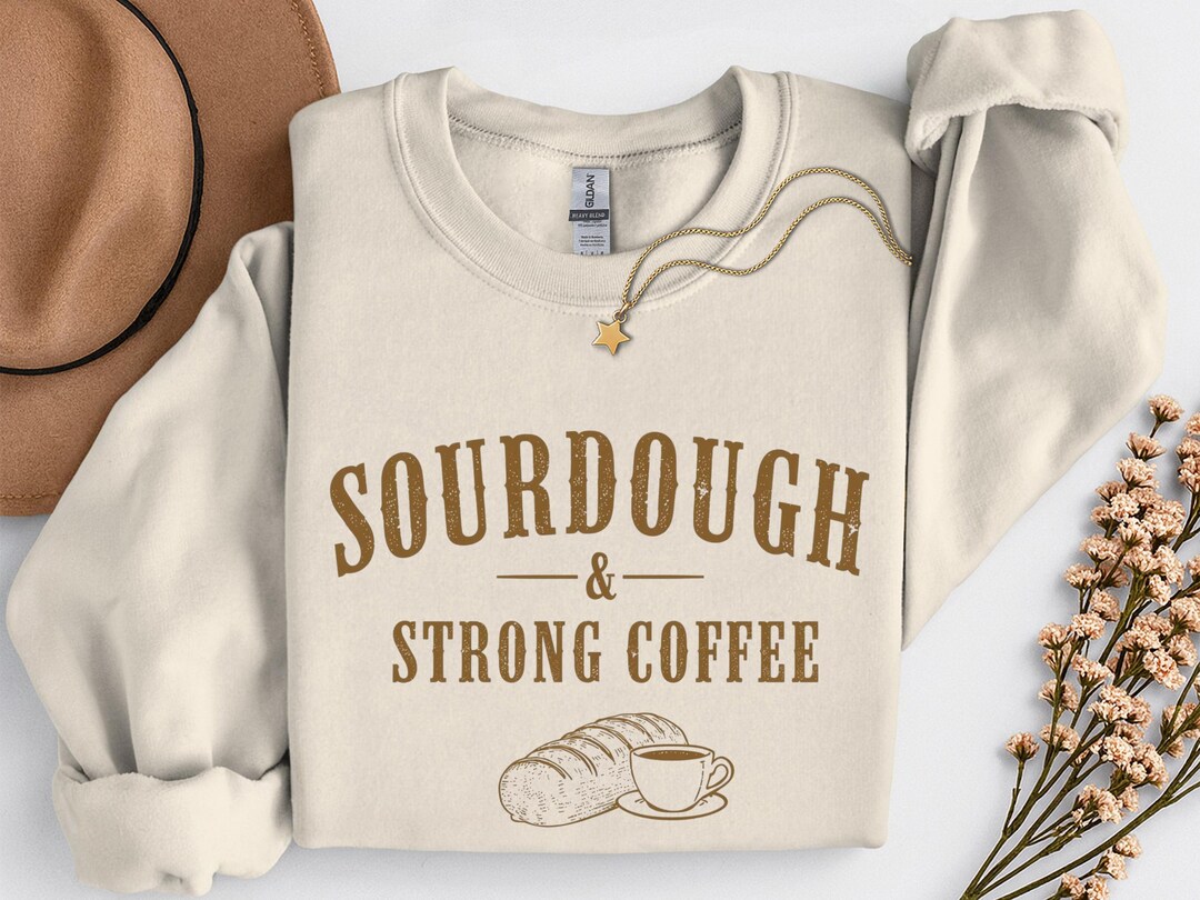 Sourdough Starter Sweatshirt, Baking Sweater, Bread Maker Gift, Gift ...