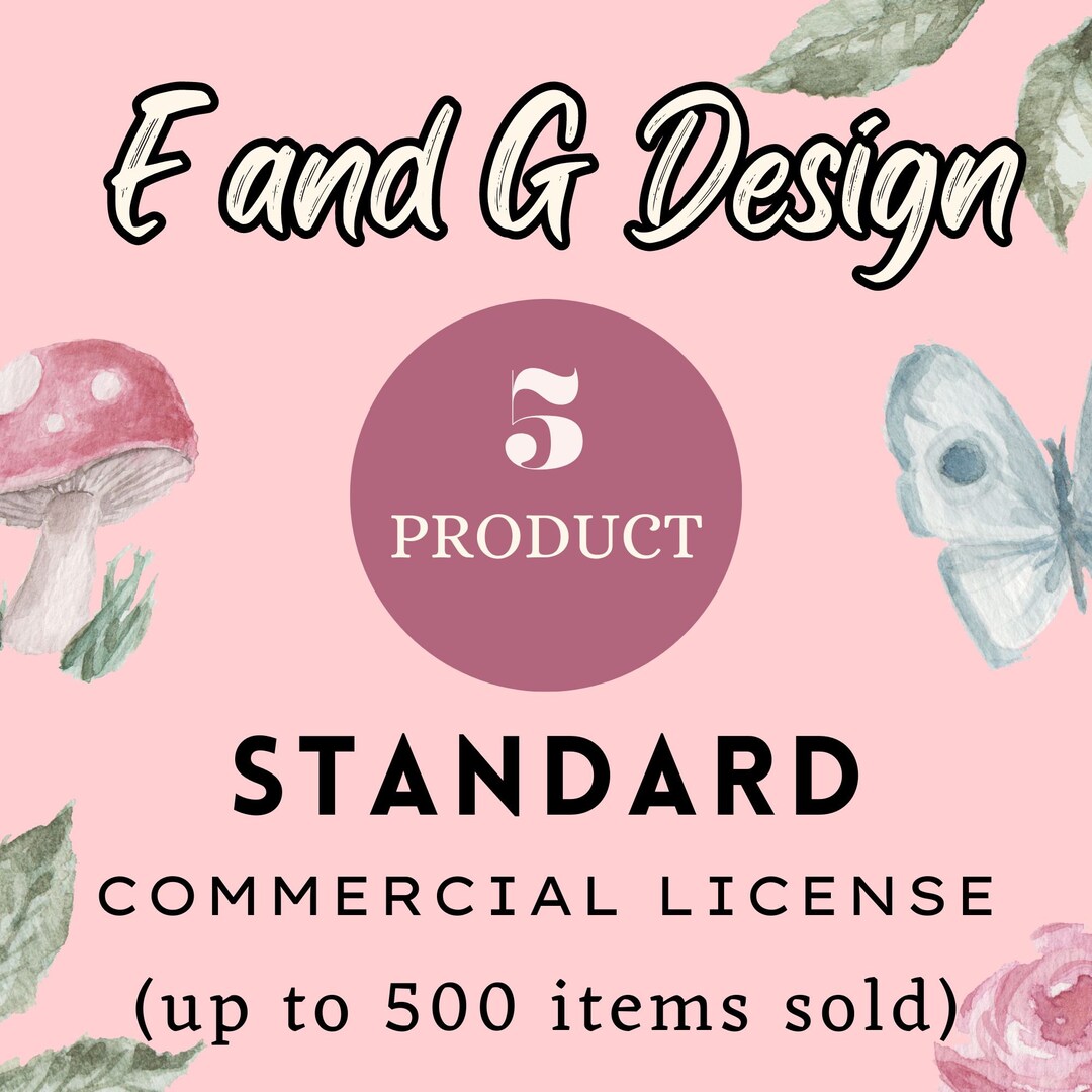 COMMERCIAL LICENSE: STANDARD, 5 Products ( up to 500 Units Sold) - Etsy