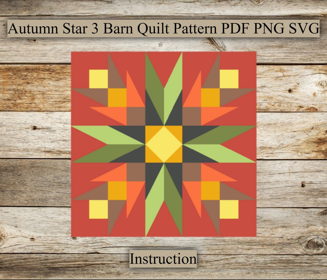 Autumn Star (3), Barn Quilt Pattern, Wood Barn Quilt, PDF Instruction ...