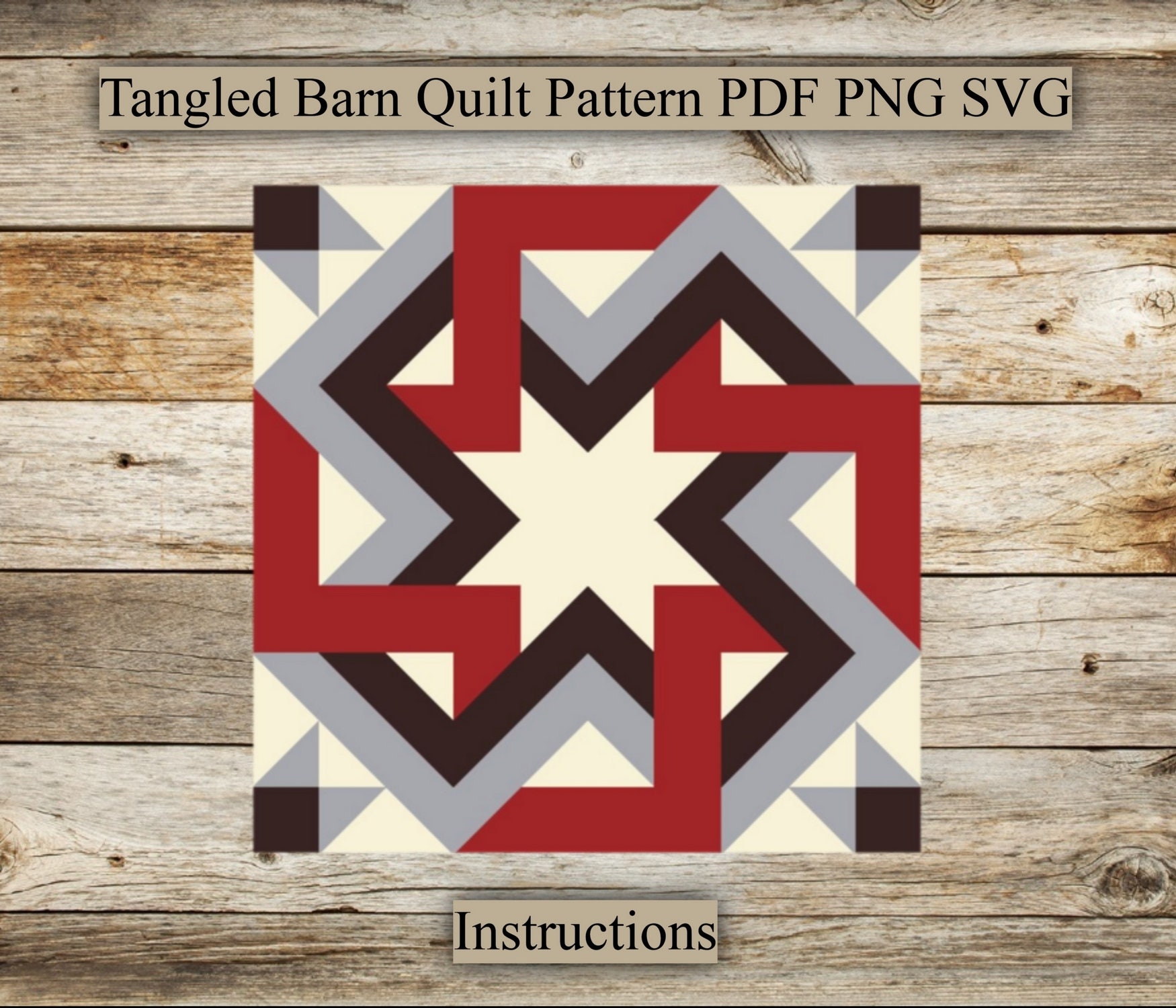 Tangled Quilt, Barn Quilt Pattern, Wood Barn Quilt, PDF Instruction for ...