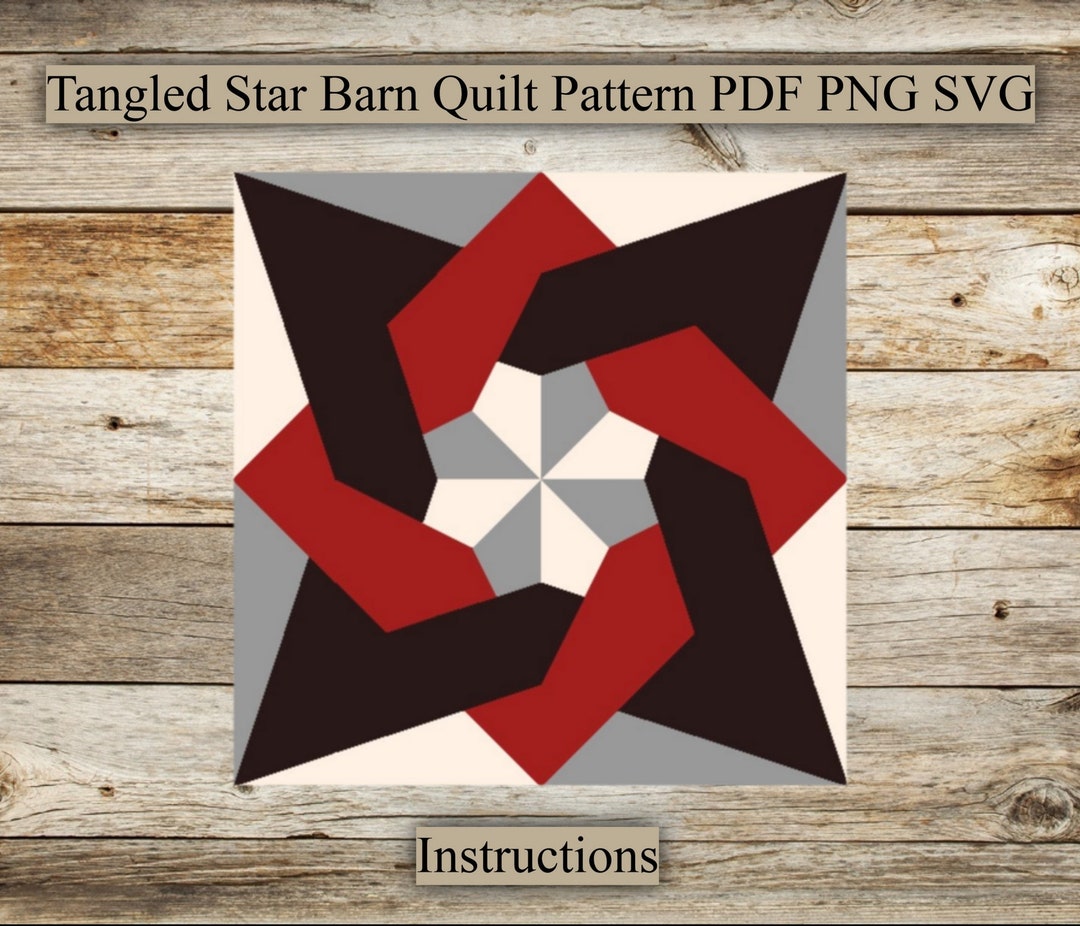 Tangled Star,barn Quilt Pattern, SVG, PNG,PDF, Barn Quilt Instructions ...